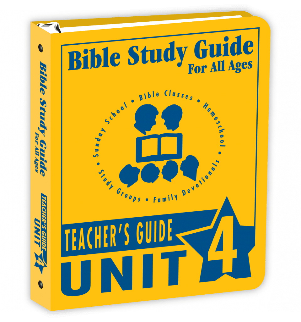 Teacher's Guide Unit 4 - Lessons 313-416 [PDF] - Bible Study Guide