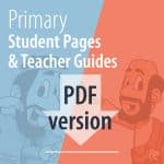 Primary Student Pages and Teacher Guides - Bible Study Guide
